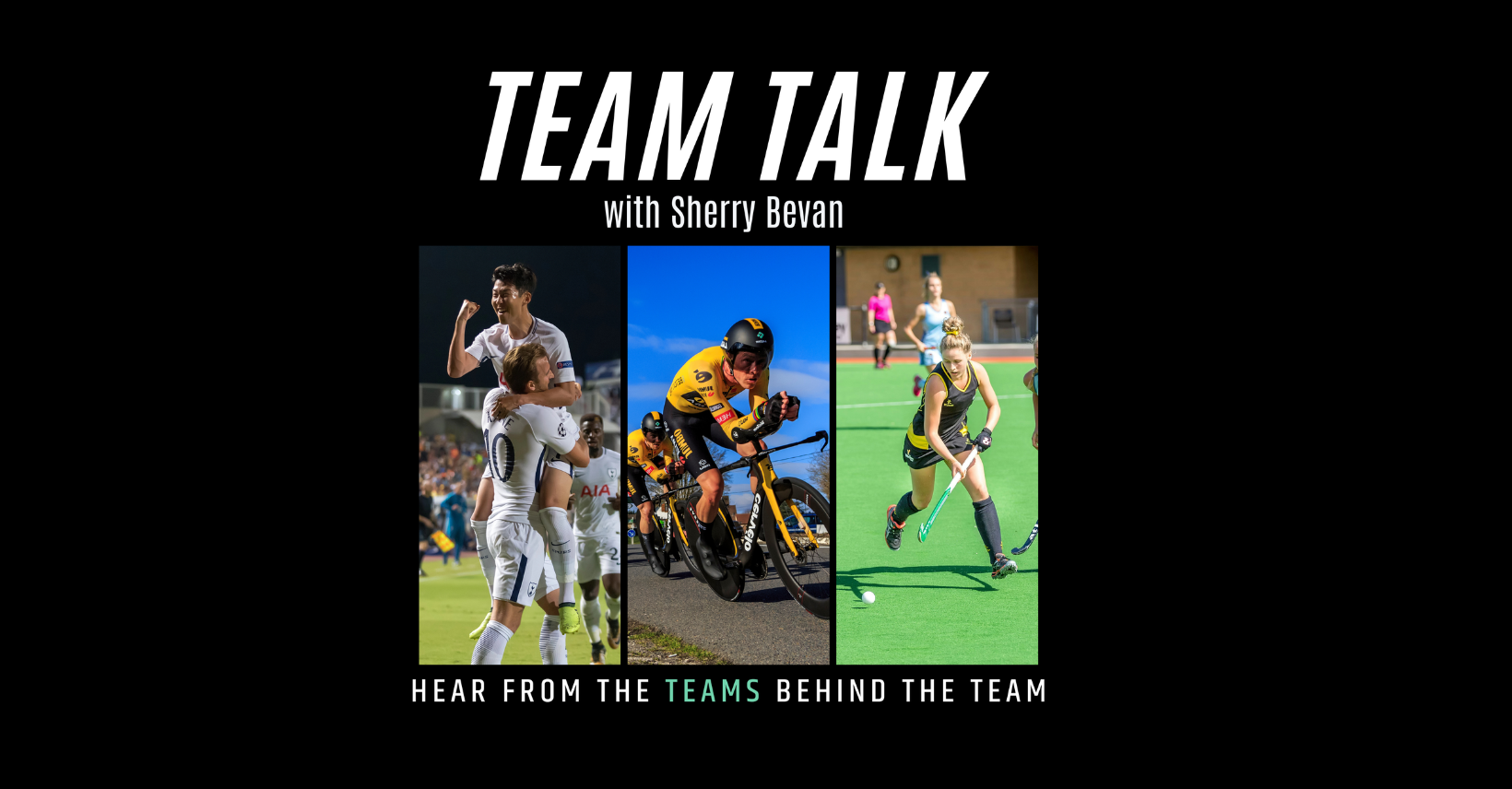 Team Talk Podcast – Sherry Bevan